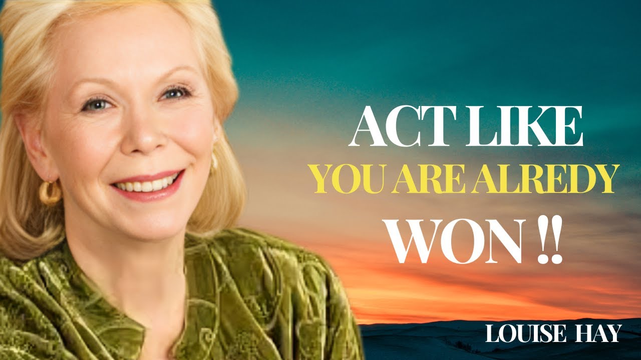 | Louise Hay | "Act Like You Already Won" Best Motivation By Louise Hay - YouTube