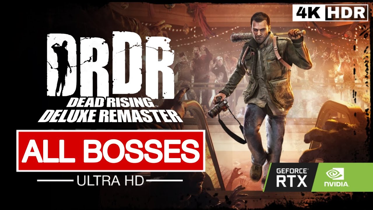 Dead Rising Deluxe Remaster - All Bosses & All Psycopaths (4K 60FPS ...