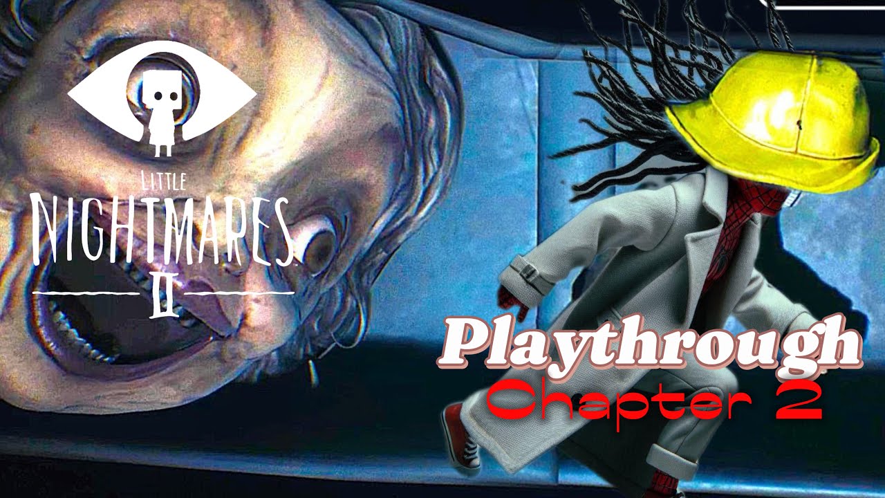 Little Nightmares 2 Playthrough Chapter 2 - YouTube
