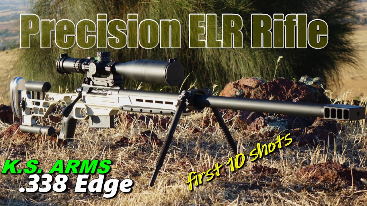 338 EDGE Precision ELR Rifle (K.S. Arms Barrel and Action) - YouTube