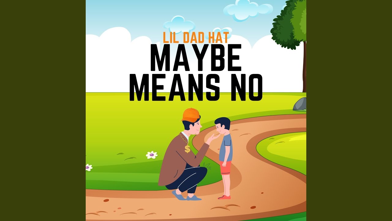 Maybe Means No - YouTube