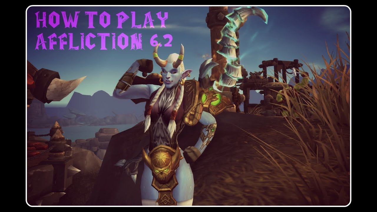 Warlock Affliction guide 6.2.3 - YouTube