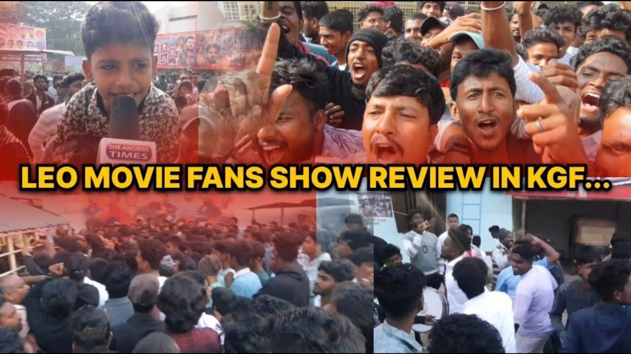 LEO MOVIE FANS SHOW REVIEW IN KGF... - YouTube