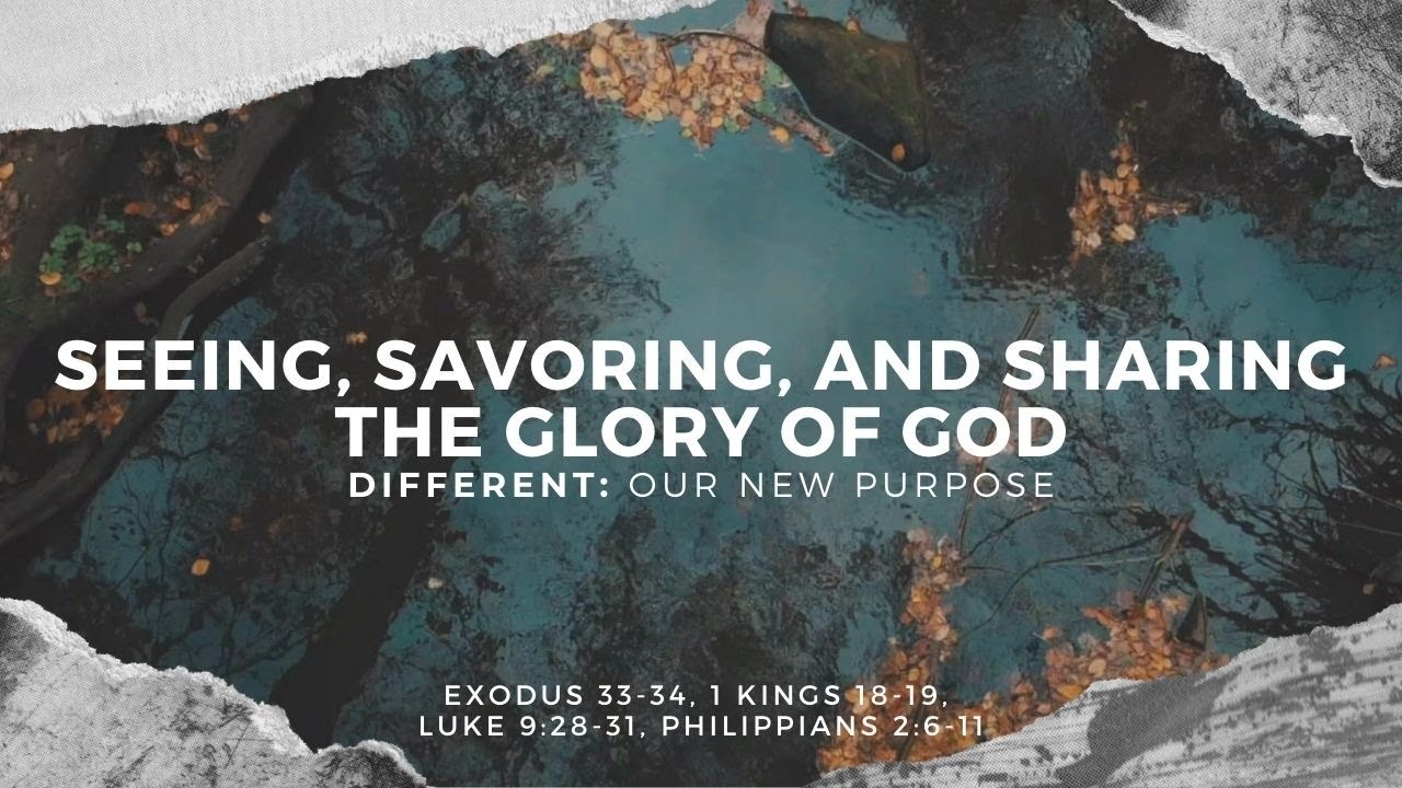 SEEING, SAVORING, AND SHARING THE GLORY OF GOD - 11AM service - YouTube