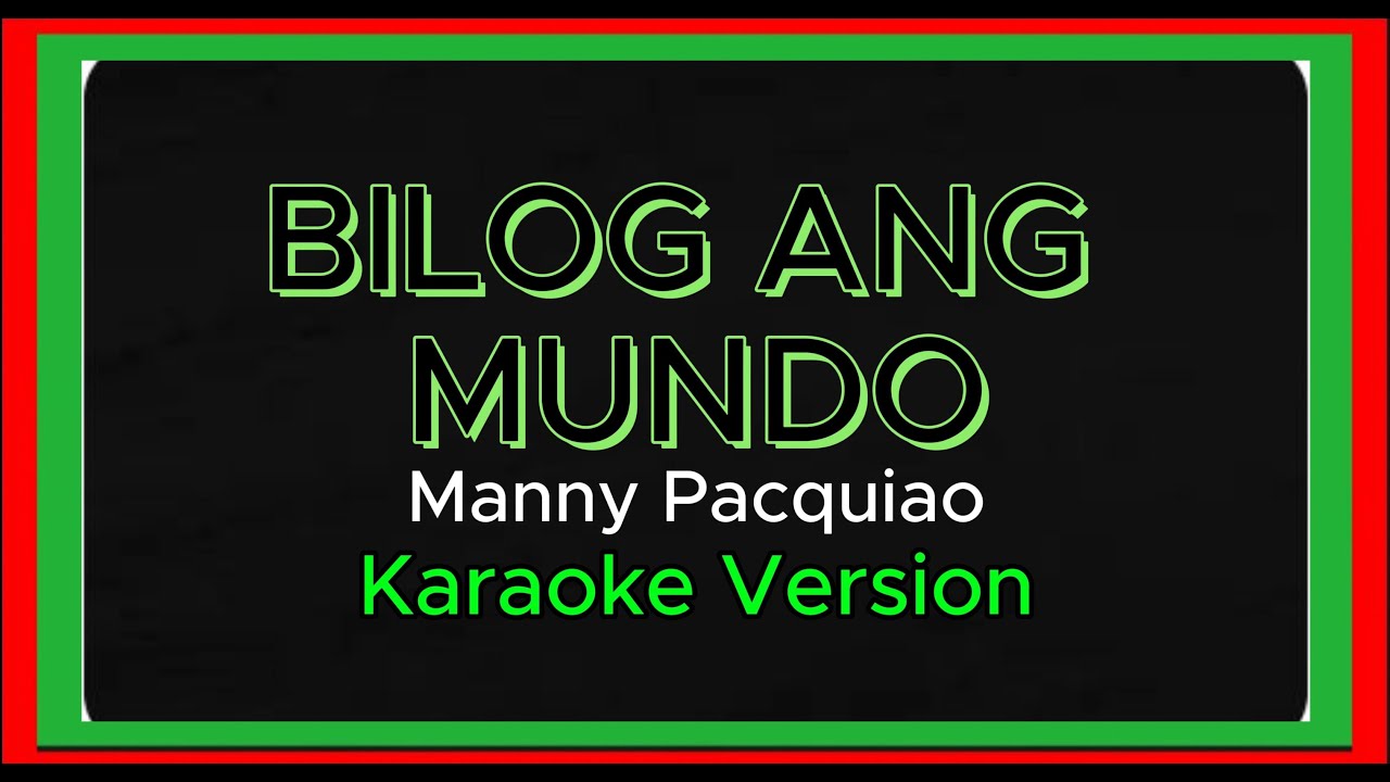 BILOG ANG MUNDO || Manny Paquiao || Karaoke Version #karaoke #shorts # ...