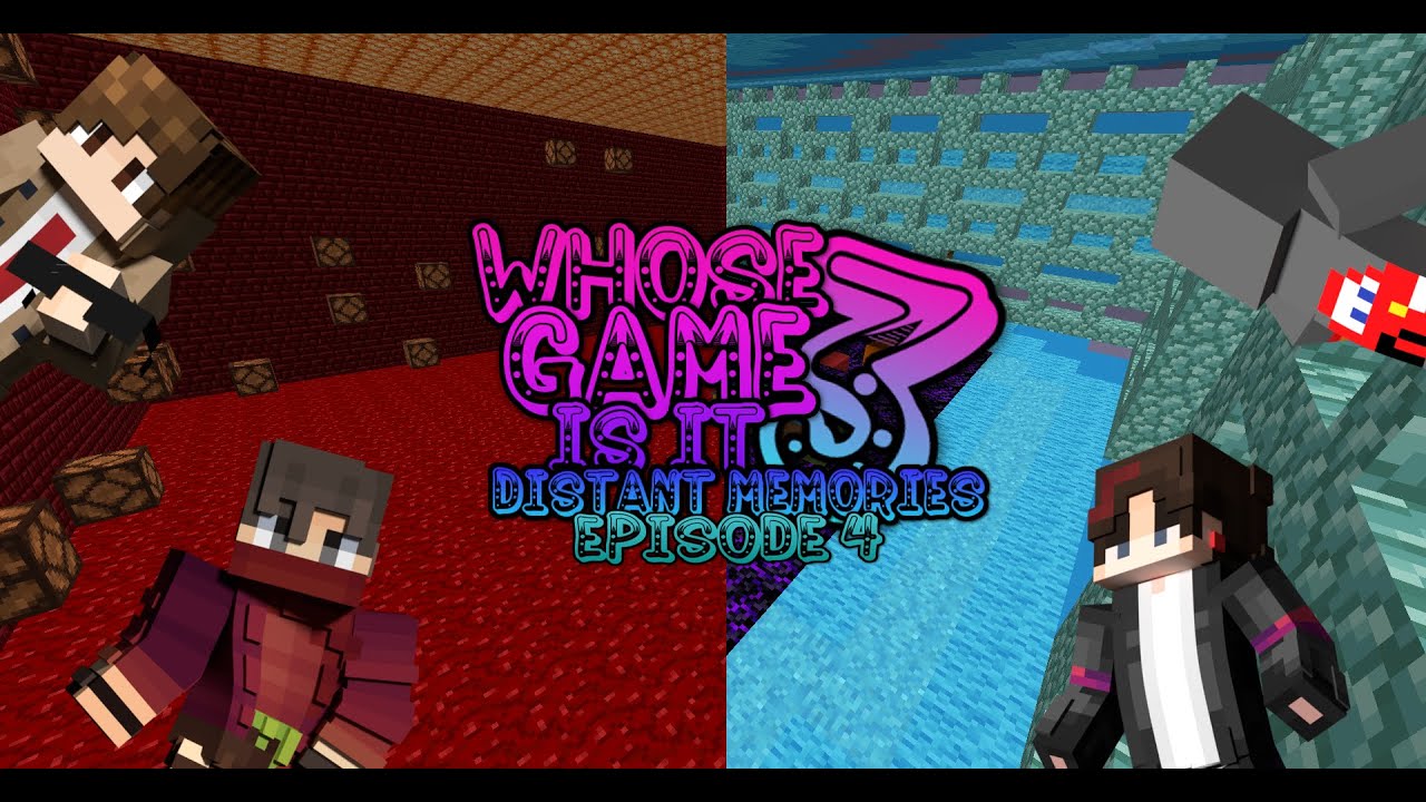 Whose Game Is It 3: Distant Memories | Episode #4 - This is very ...
