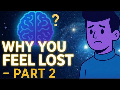 Why You Feel Lost – The Brain Science Behind It (Part 2) - YouTube