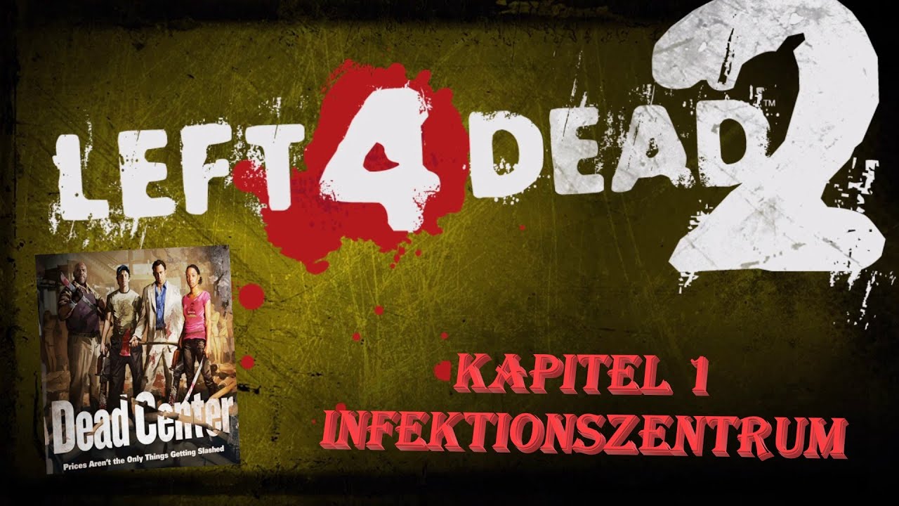 [PC] Left 4 Dead 2 gameplay german - let's play Kapitel 1 ...