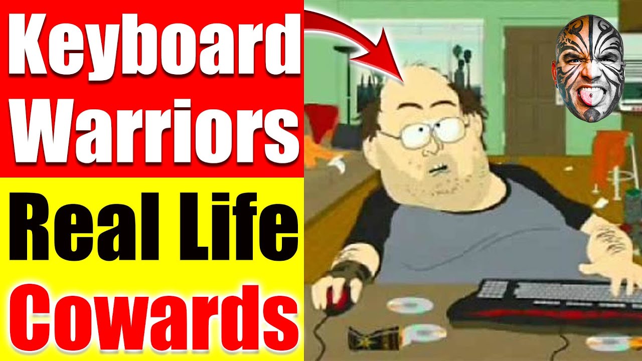 The Psychology Of Keyboard Warriors - Brave Online But Cowards In Real ...