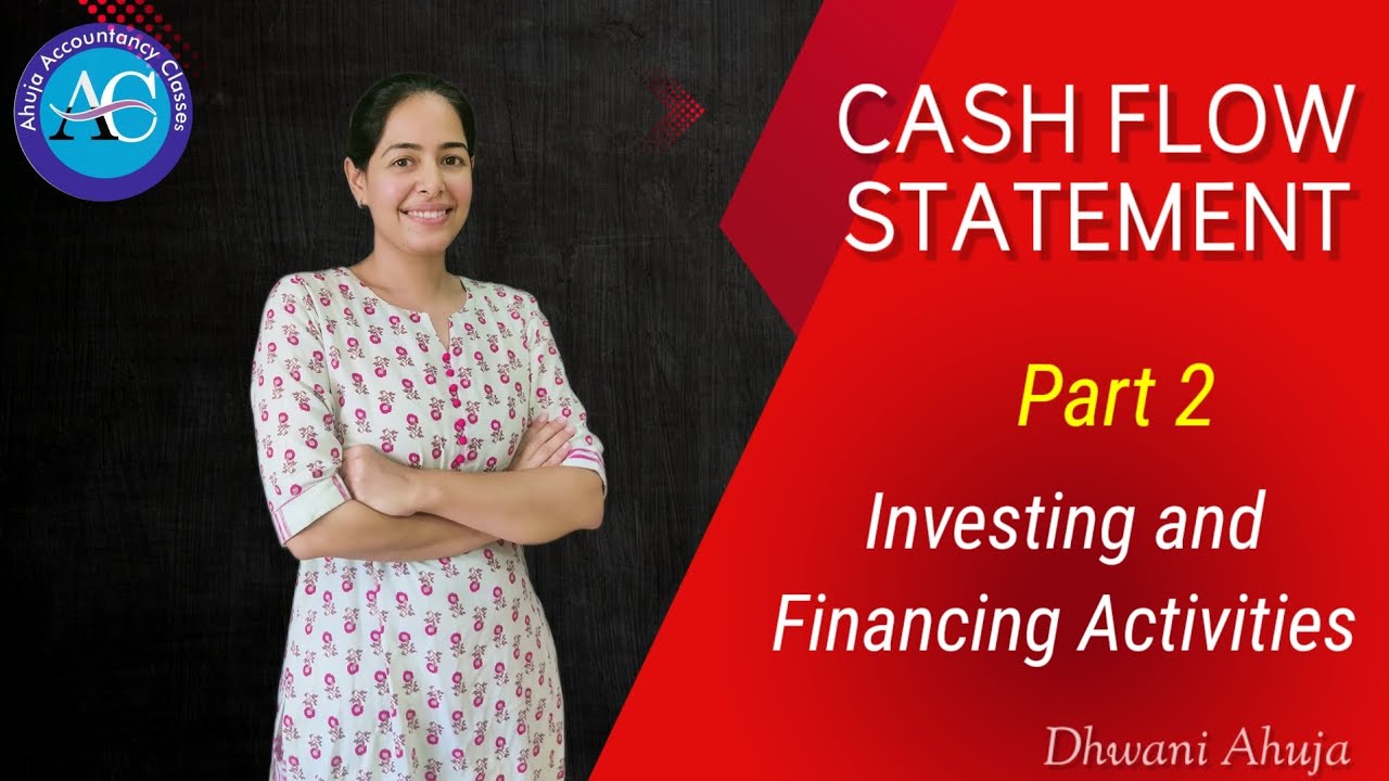 Cash Flow Statement | Class 12 | CBSE | Part 2 | Investing and ...