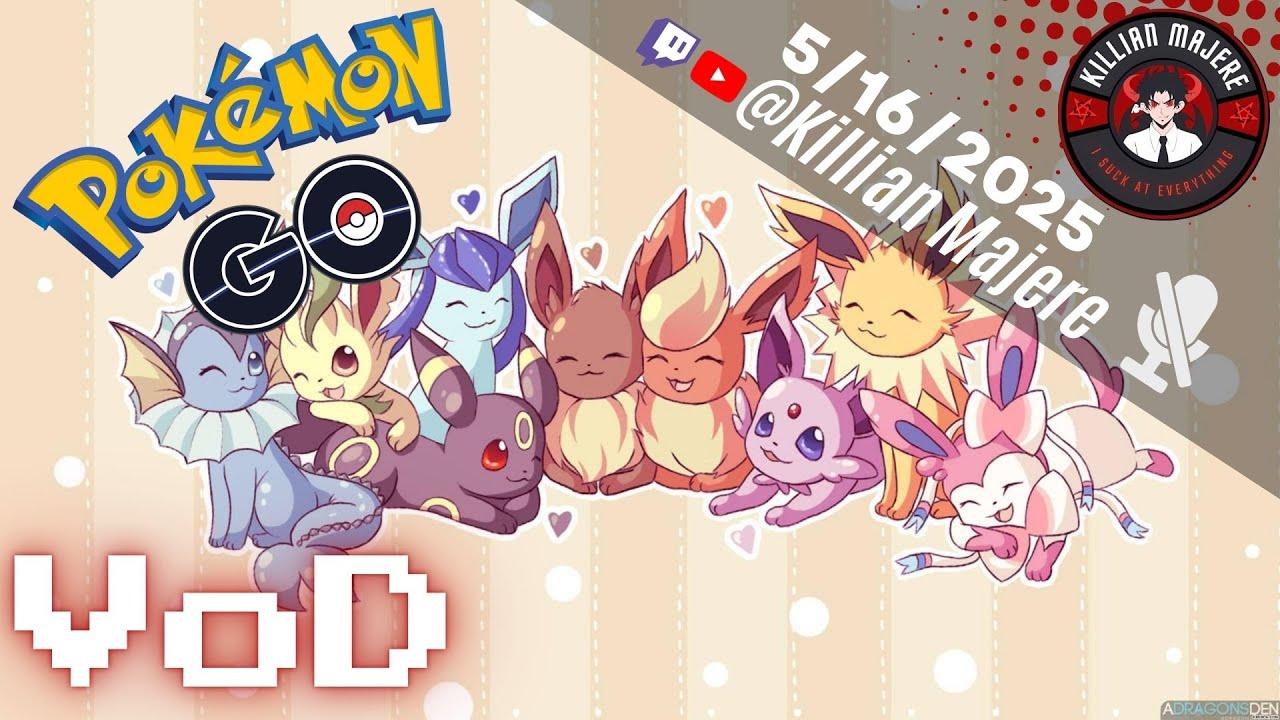 Pokémon Go Twitch VoD| 5/16/2025 I [Killian Majere][No Commentary ...