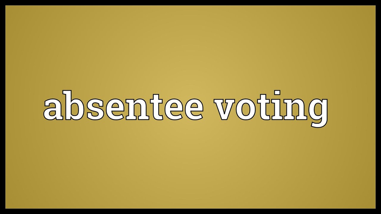 Absentee voting Meaning - YouTube