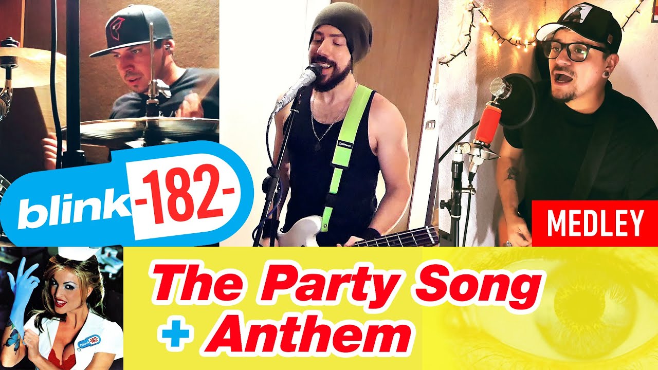 Blink-182 Medley – The Party Song / Anthem (Cover) - YouTube