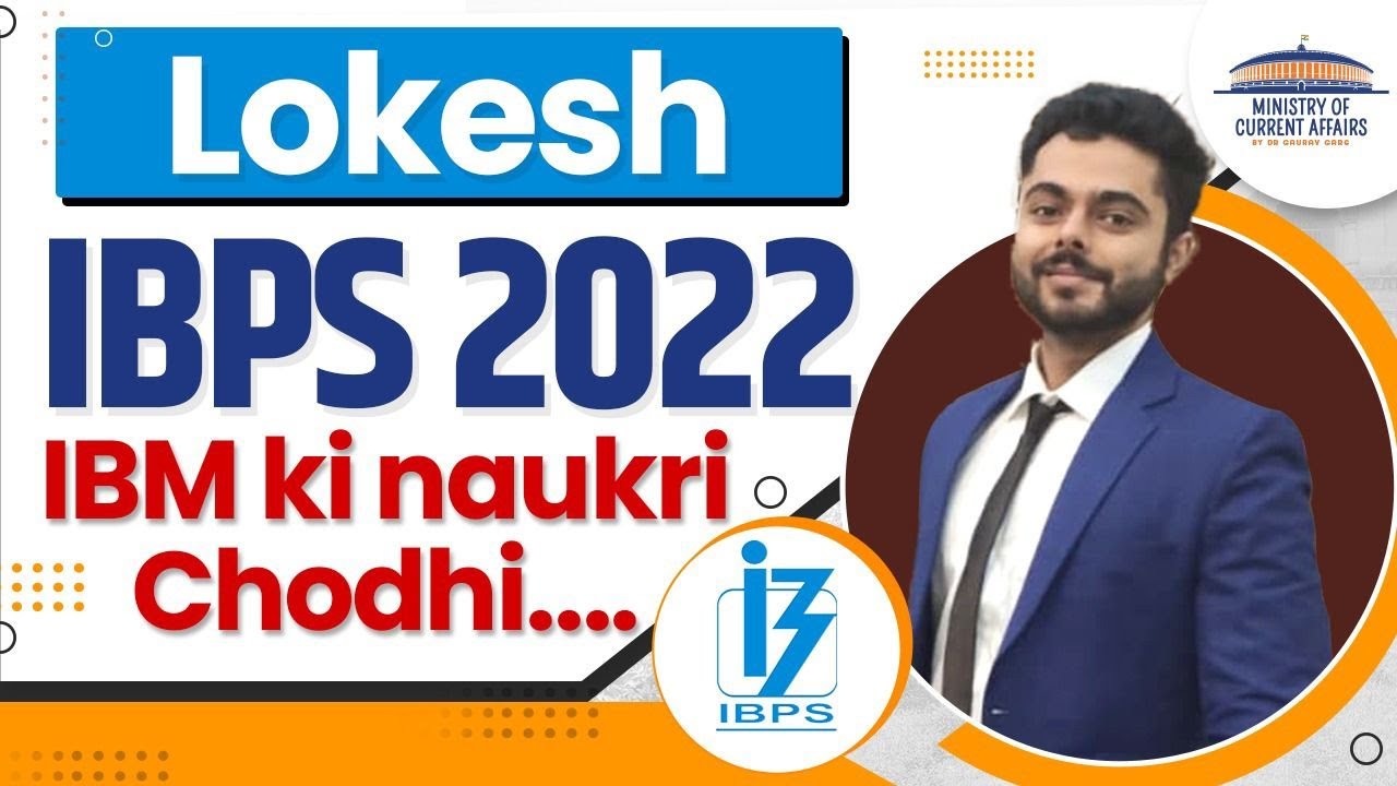 I left my job at IBM to prepare for IBPS PO exam and aced it - Lokesh ...