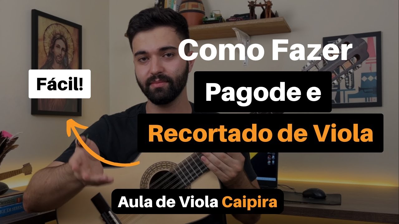 Como Tocar o Pagode e o Recorte de Viola - Aula Completa - Passo a Passo - Tutorial - Viola ...