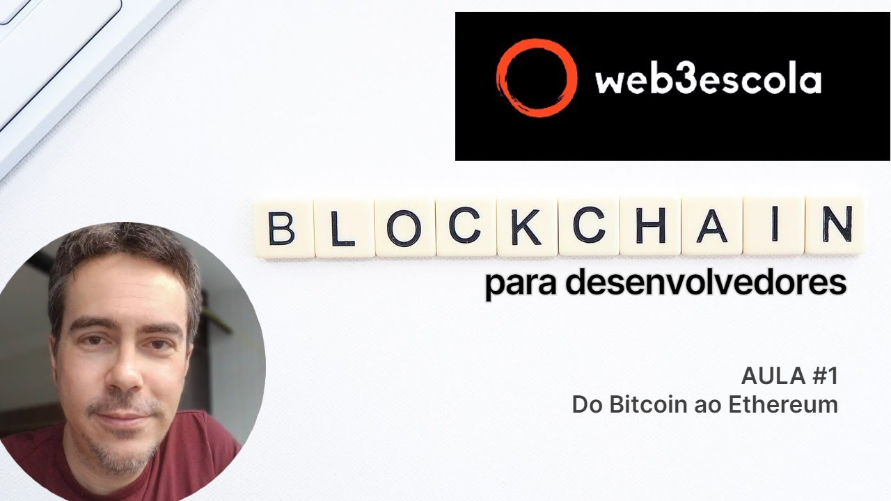 Blockchain para desenvolvedores #1. Do Bitcoin ao Ethereum. - YouTube