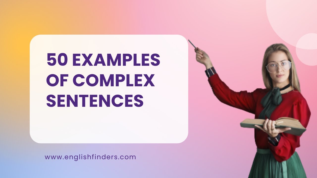 50 Useful Examples of Complex Sentences | English Finders - YouTube