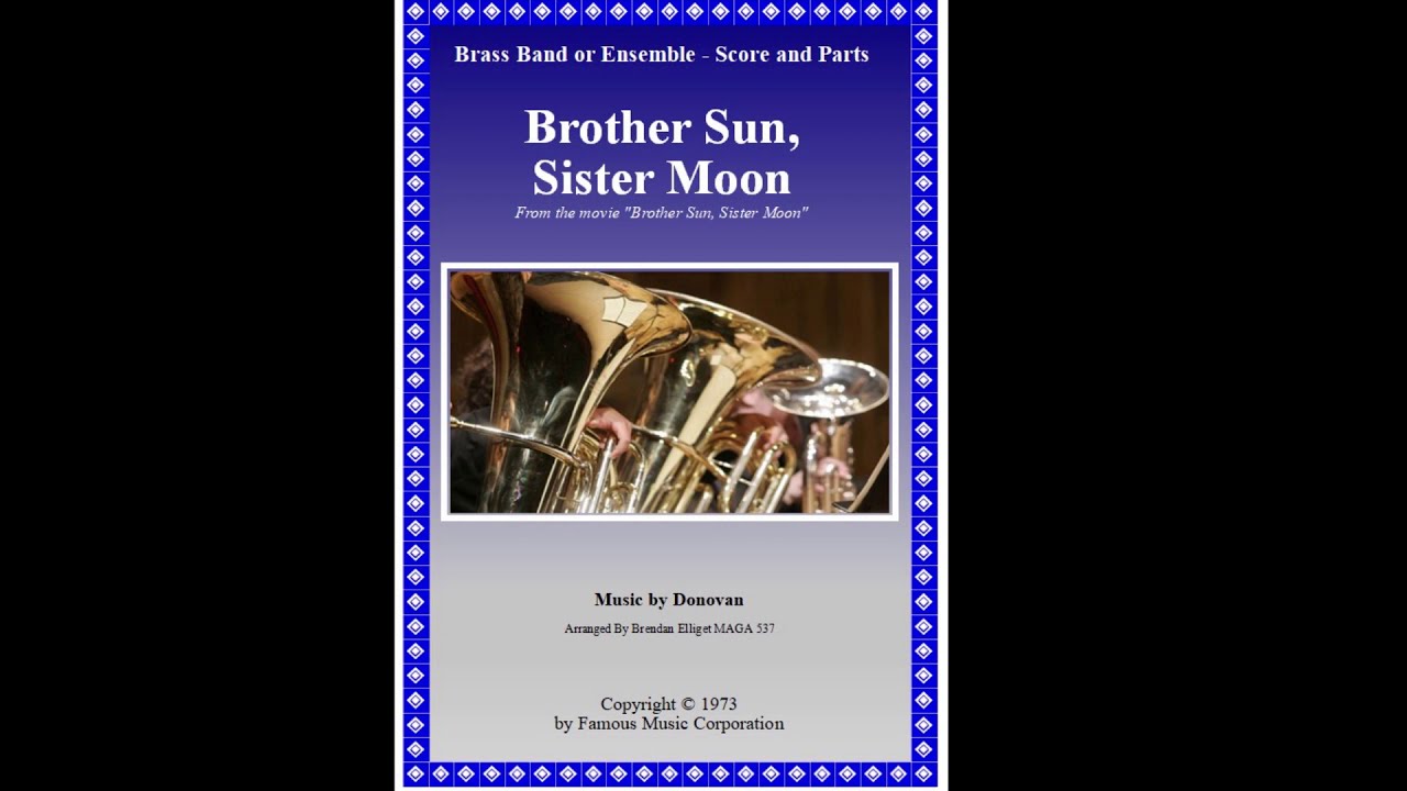 Brother Sun, Sister Moon - Brass Band - Copyright © 1973 by Famous ...
