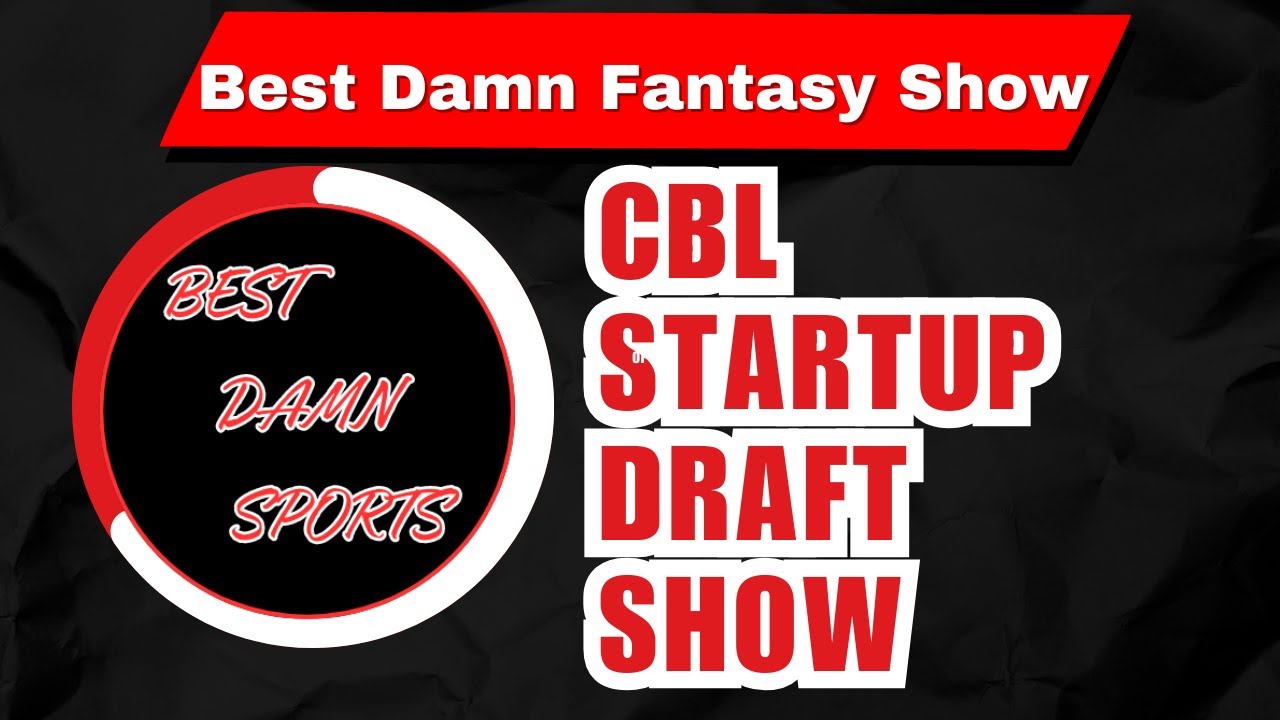 CBL Startup Draft Show! - YouTube