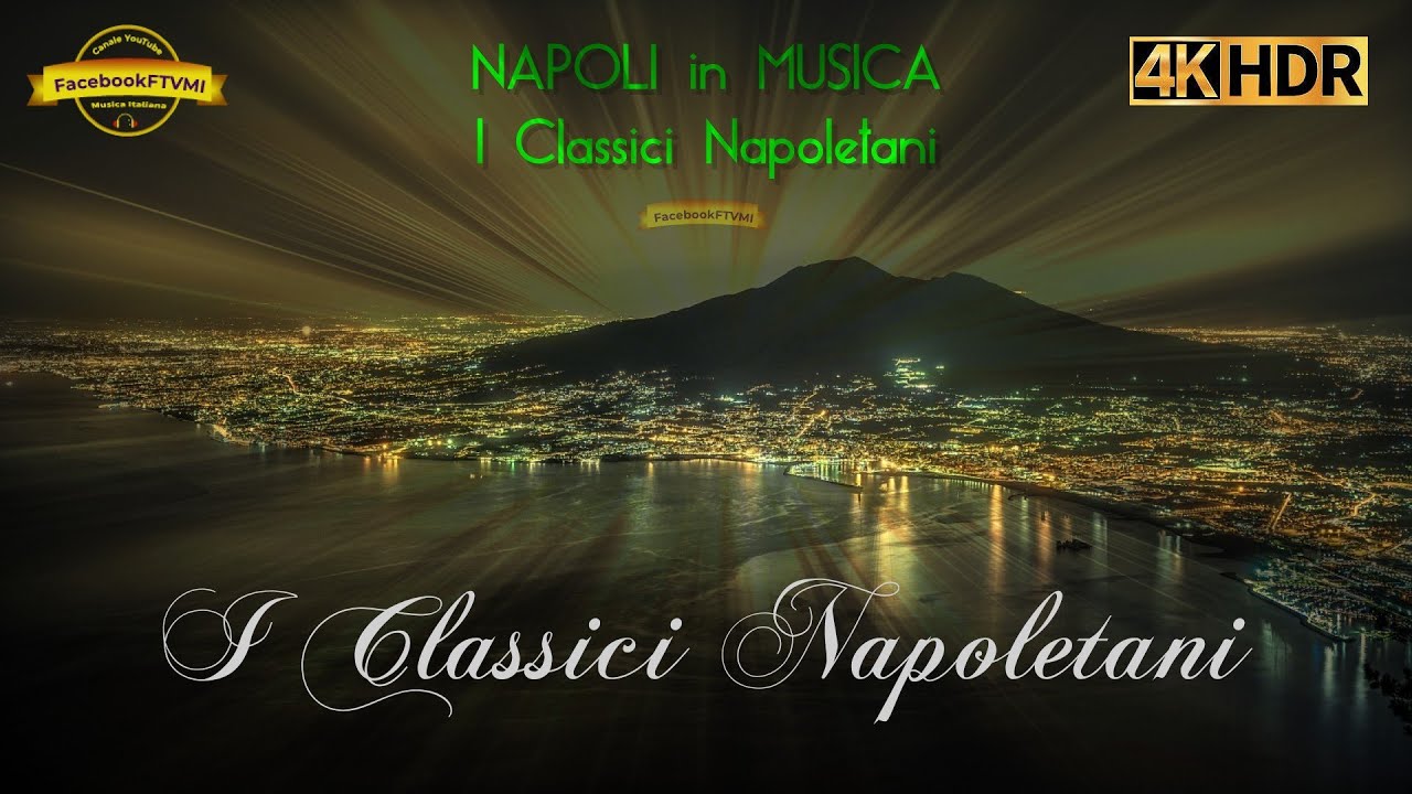 I CLASSICI NAPOLETANI - Il Meglio delle Canzoni classiche napoletane in ...
