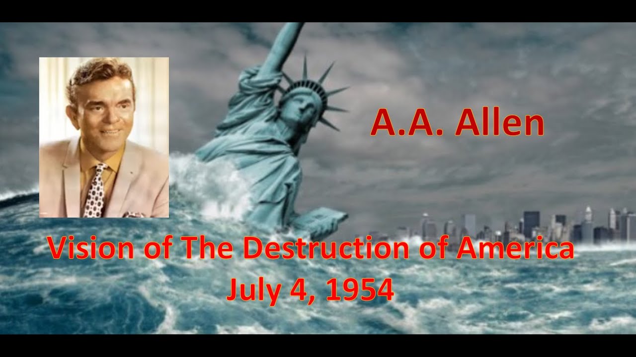 A.A. Allen - Vision of the Destruction of America, given July 4, 1954 ...