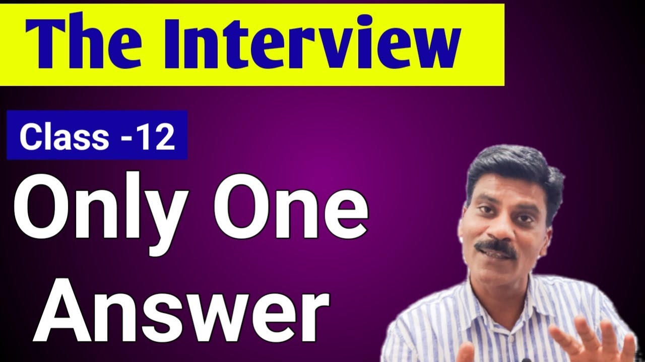 The Interview Summary and most questions | Flamingo chapter the ...