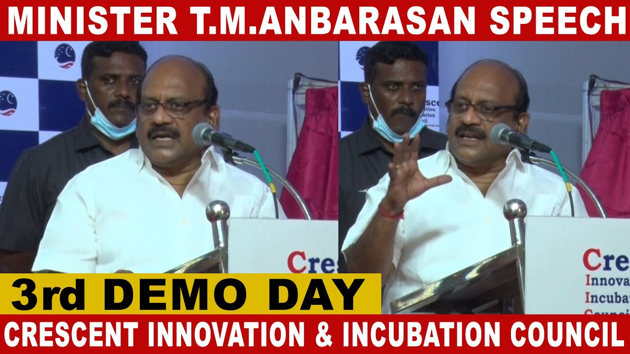 Minister T.M.ANBARASAN Speech - 3rd Demo Day - Crescent Innovation ...
