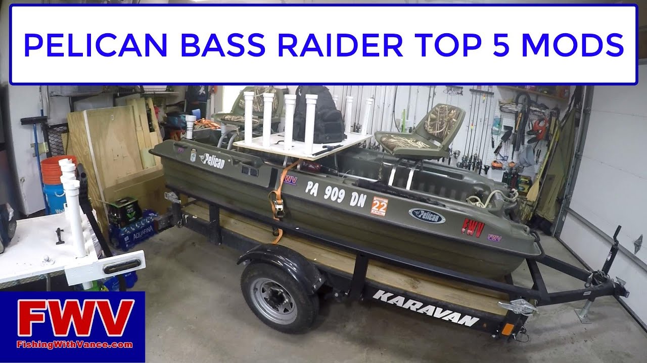 PELICAN BASS RAIDER 10 TOP FIVE MODIFICATIONS | Fishing With Vance ...