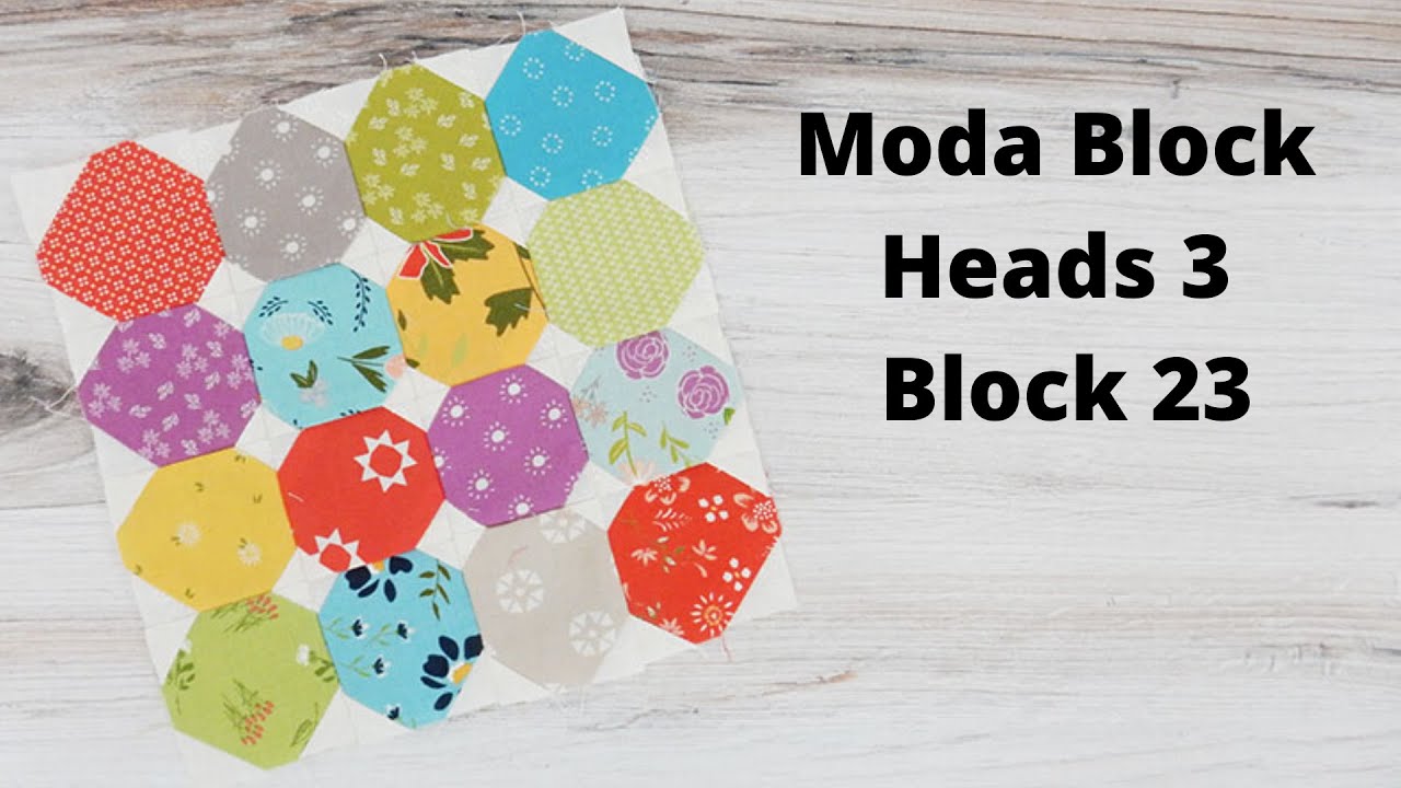Moda Block Heads 3 Block 23 - YouTube