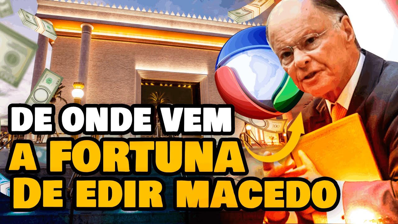 De onde vem a fortuna BILIONÁRIA de Edir Macedo? Dono da Record e da ...