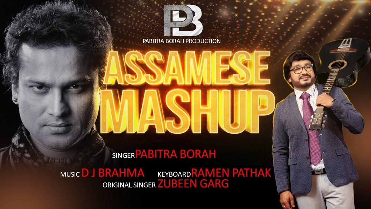 Assamese Song Mashup | Zubeen Garg | Pabitra Borah | New Release | Cover Song - YouTube