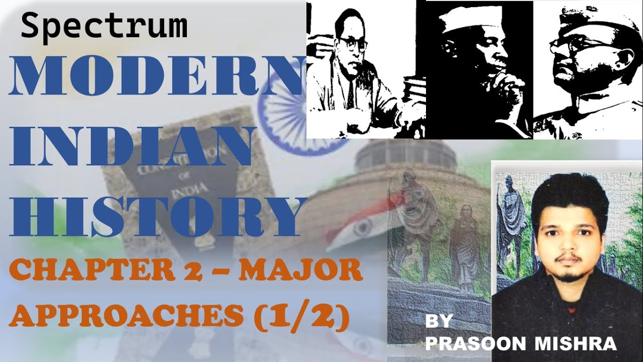 Spectrum Modern History Major Approaches Chapter 2 UPSC Civil services ...