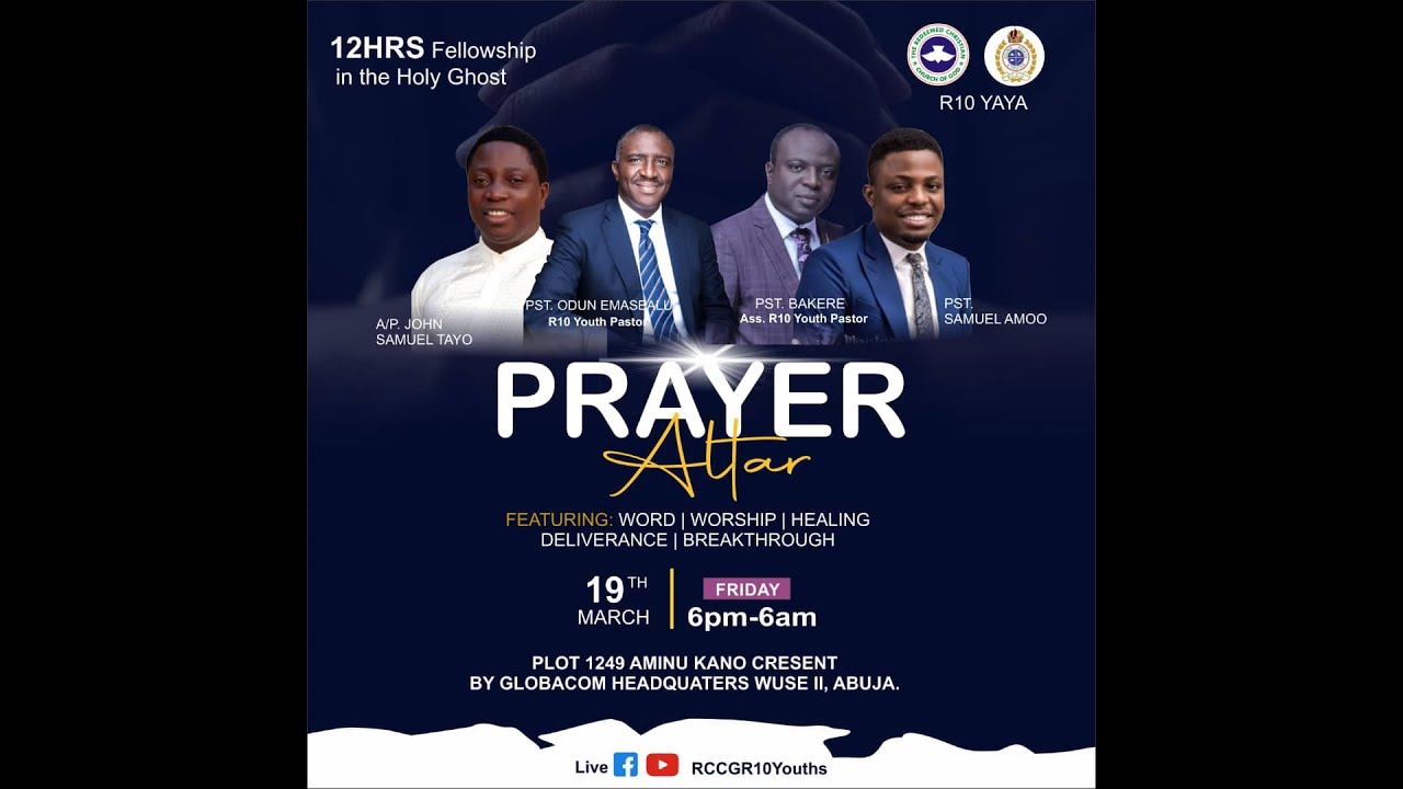 RCCG R10YAYA FELLOWSHIP IN THE HOLYGHOST -PRAYER ALTAR - YouTube