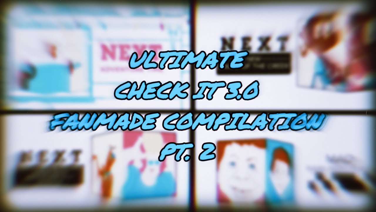 CARTOON NETWORKS CHECK IT 3.0 ULTIMATE FANMADE MEGA COMPILATION #2 ...