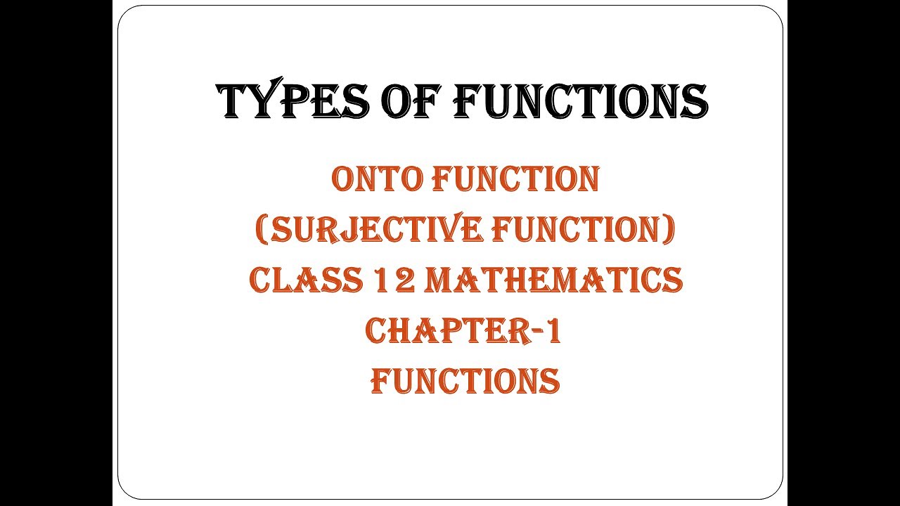 Types of Function: Onto (Surjective) function|class 12|chapter 1 - YouTube