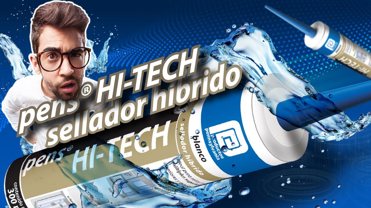 Pens Hi-Tech sellador hibrido| conoce como utilizar un sellador hibidro ...