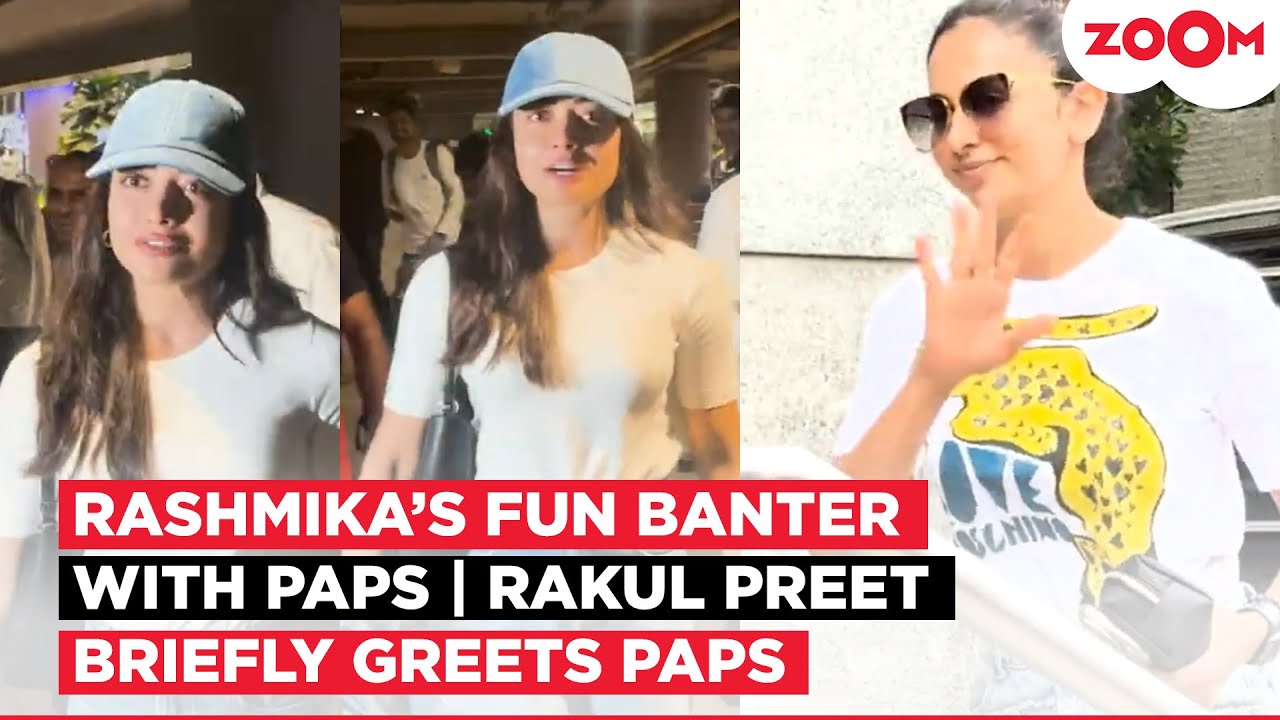 Rashmika Mandanna's FUN banter with paps | Rakul Preet Singh BRIEFLY ...