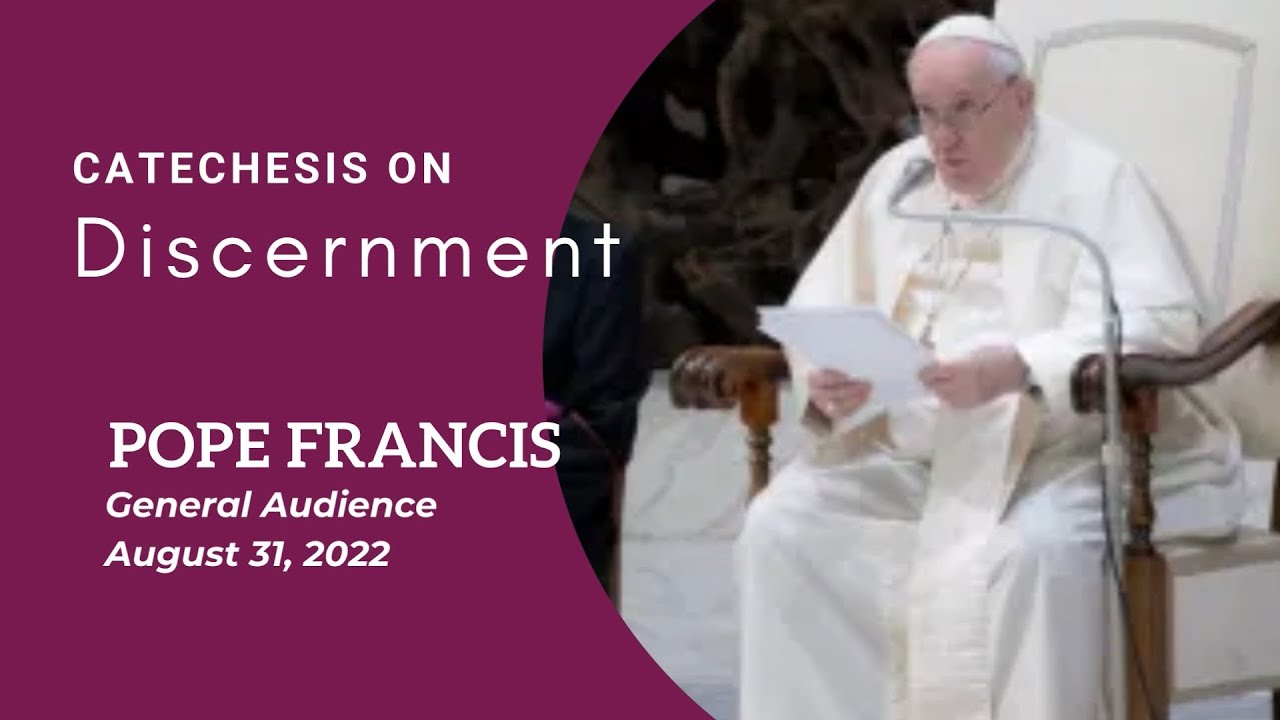 Discernment by Pope Francis - YouTube