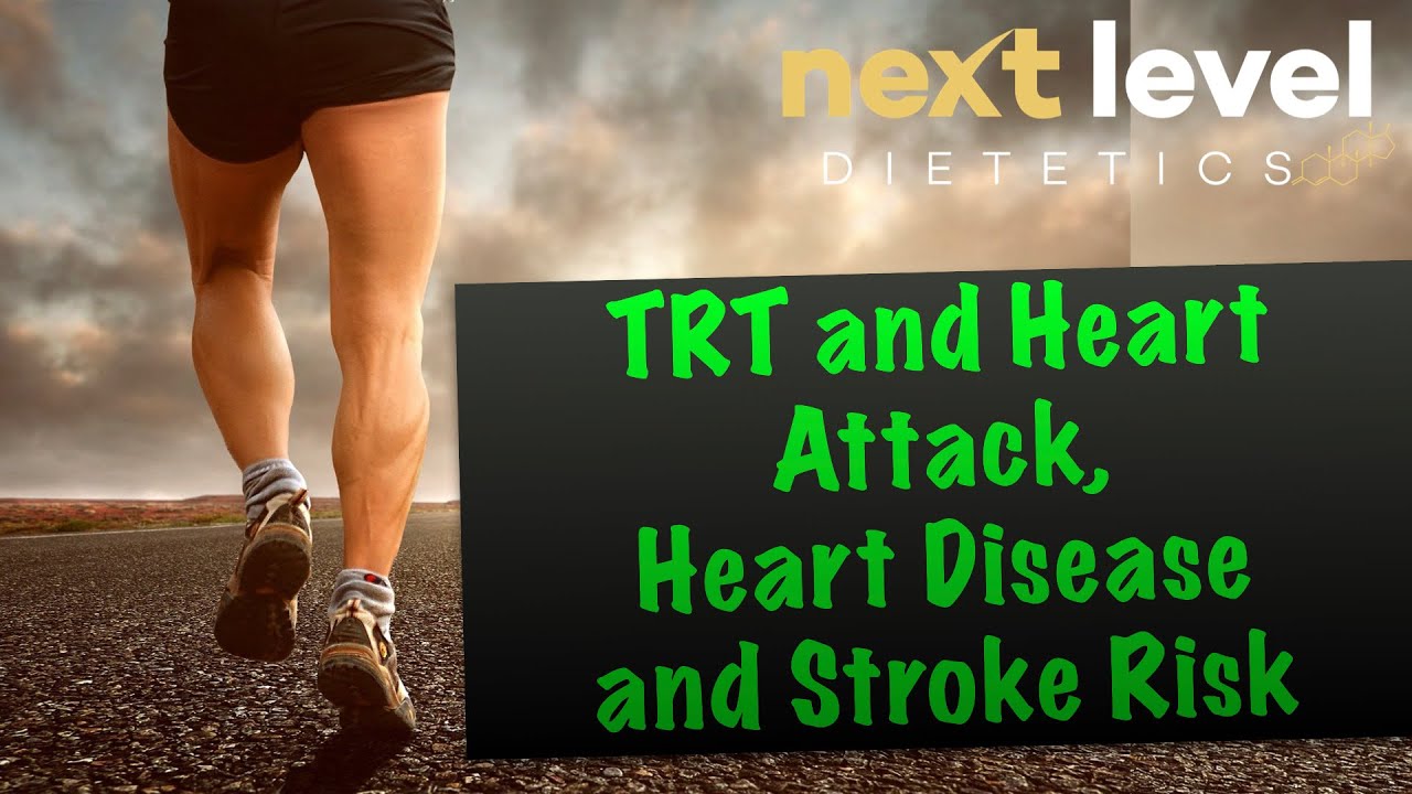 TRT and Heart Attack, Heart Disease and Stroke Risk - YouTube