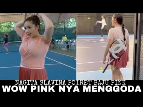 NAGITA SLAVINA MAIN TENIS LAPANGAN PAKAI BAJU PINK BIKIN MATA MELONGO