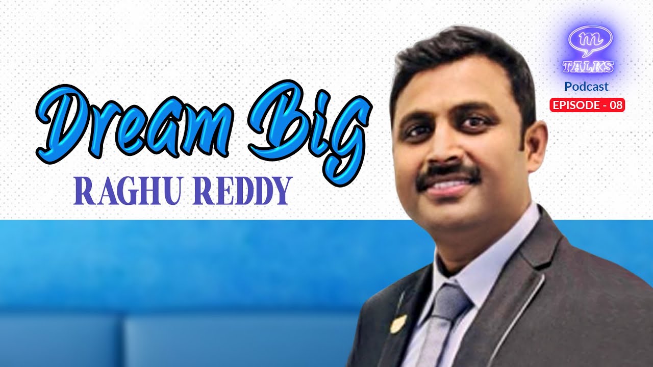DREAM BIG - RAGHU REDDY EP 08 - YouTube