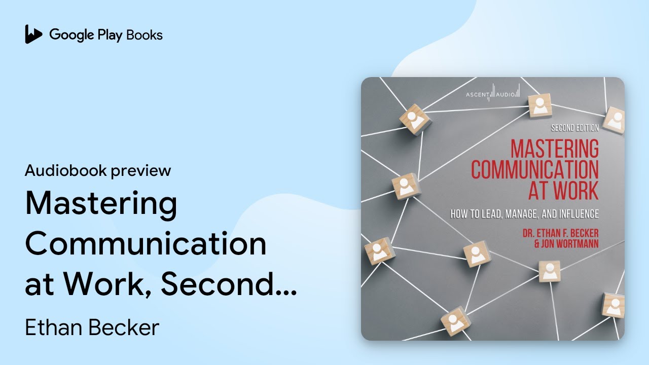 Mastering Communication at Work, Second… by Ethan Becker · Audiobook ...