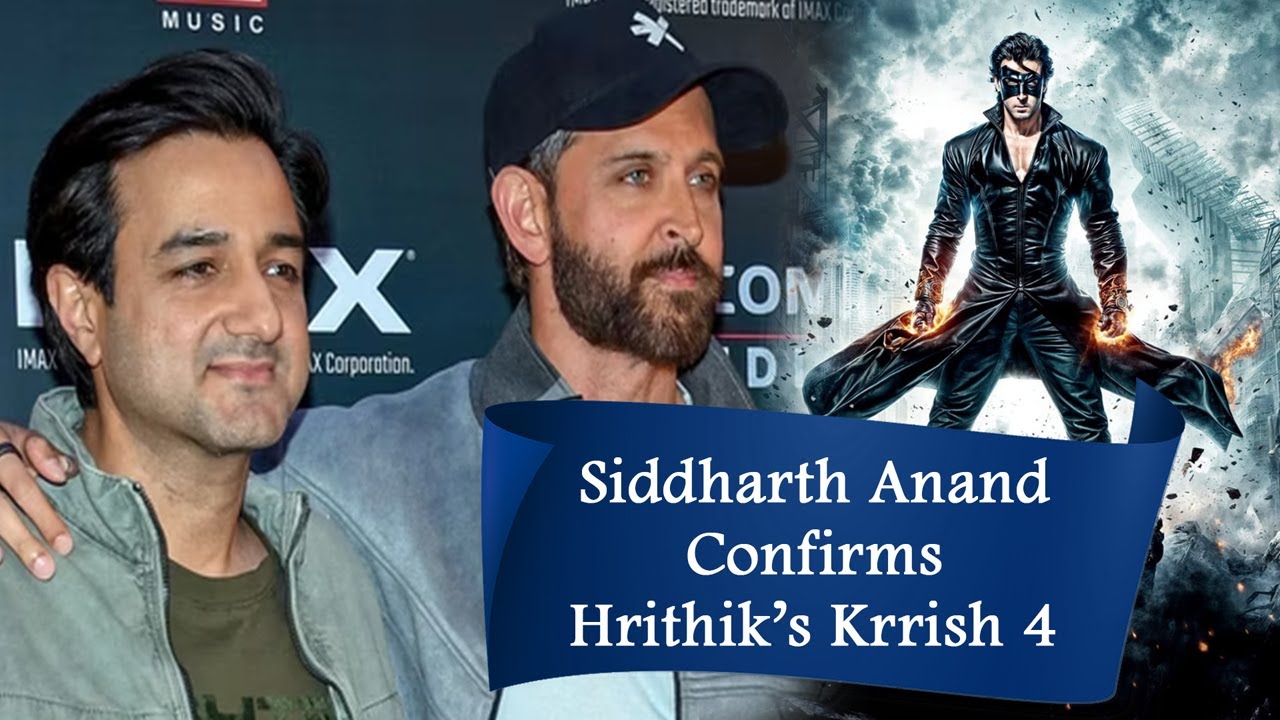 Siddharth Anand Confirms Hrithik Roshan's 'Krrish 4' | 'Krrish 4' Update - YouTube
