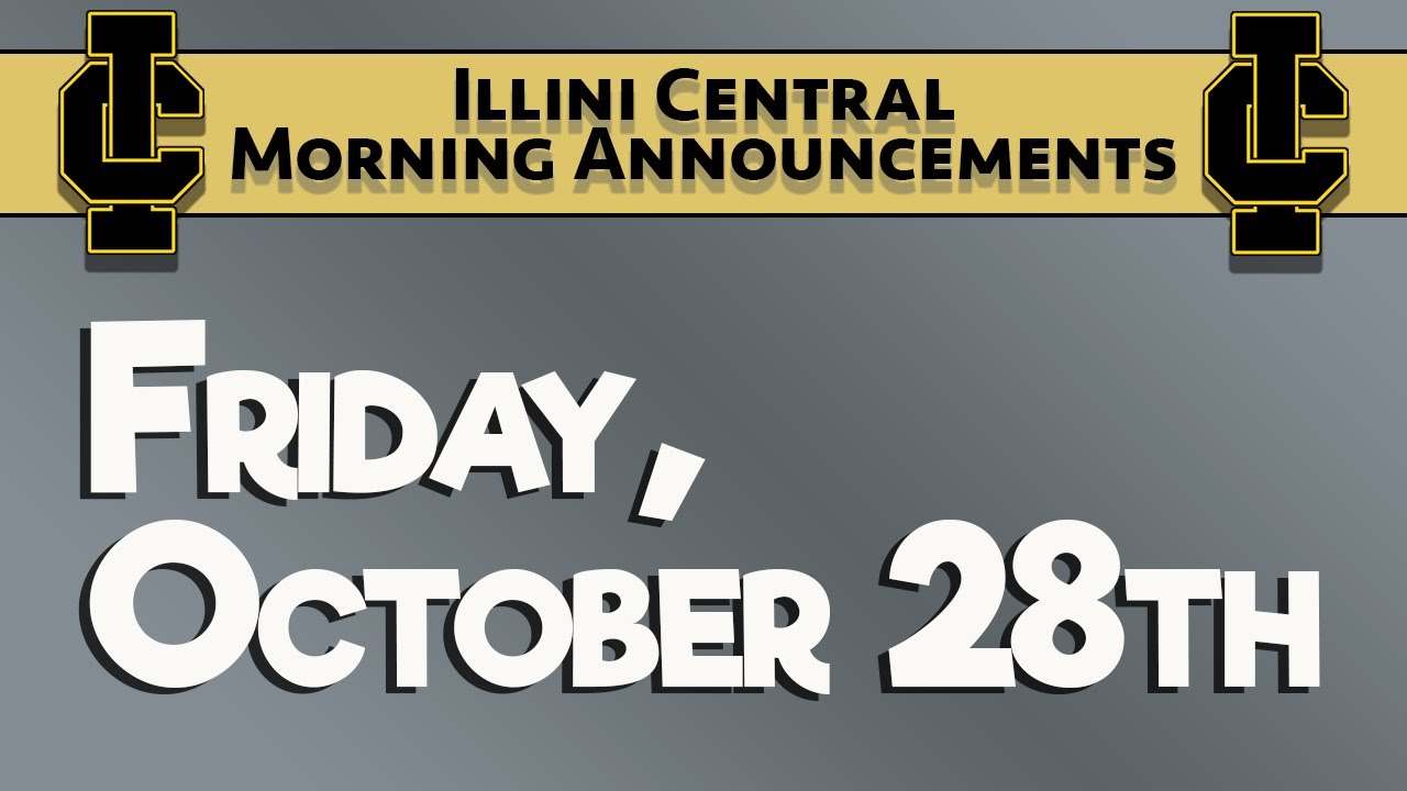 Illini Central Morning Announcements for October 28th, 2022 - YouTube