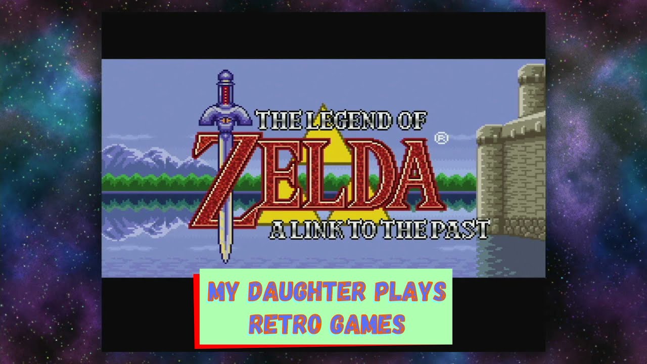 My Daughter Plays Retro Games: The Legend of Zelda: A Link to the Past ...