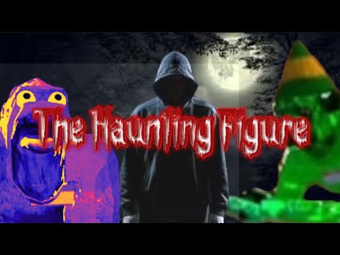 The Haunting Figure part 1 - YouTube