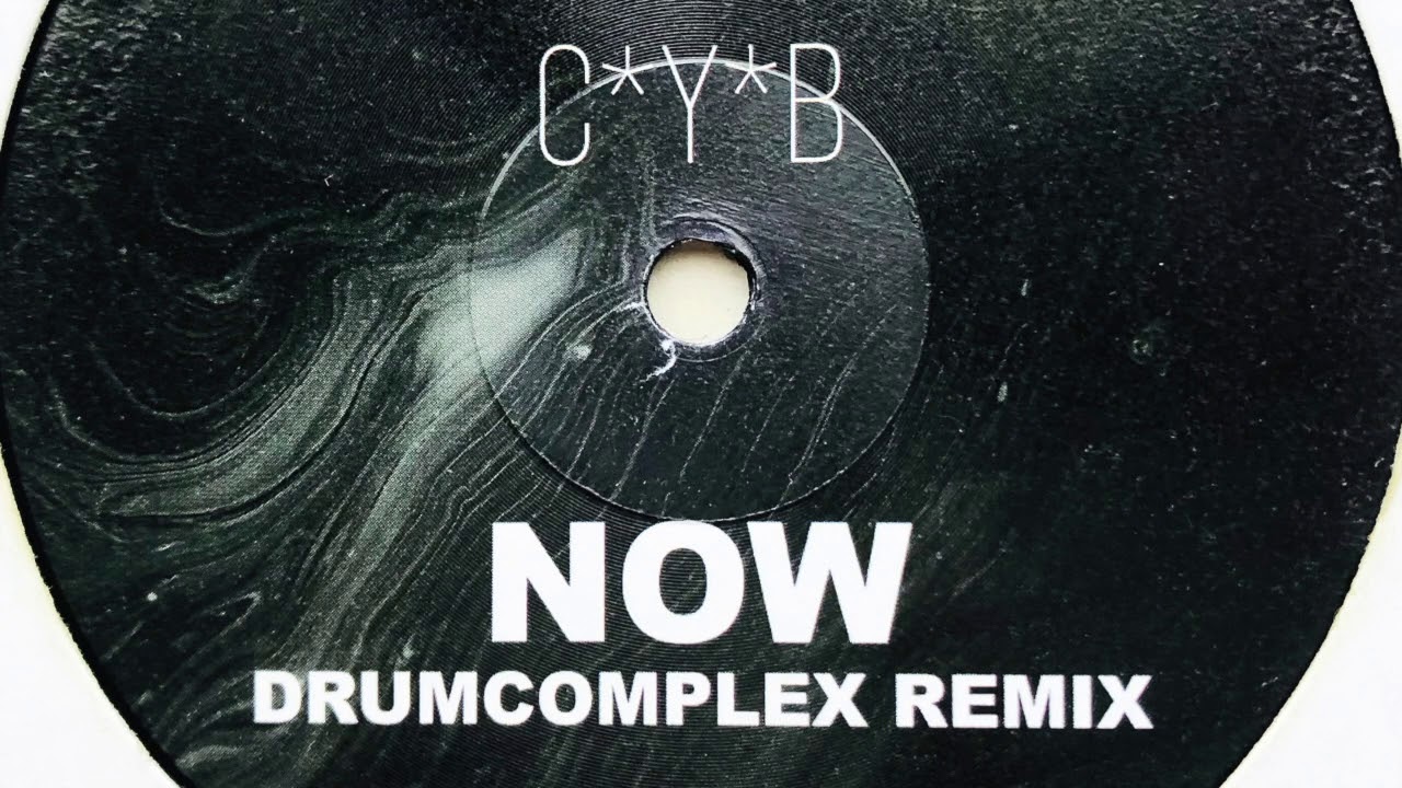 C*Y*B • Now (Drumcomplex Remix) - YouTube