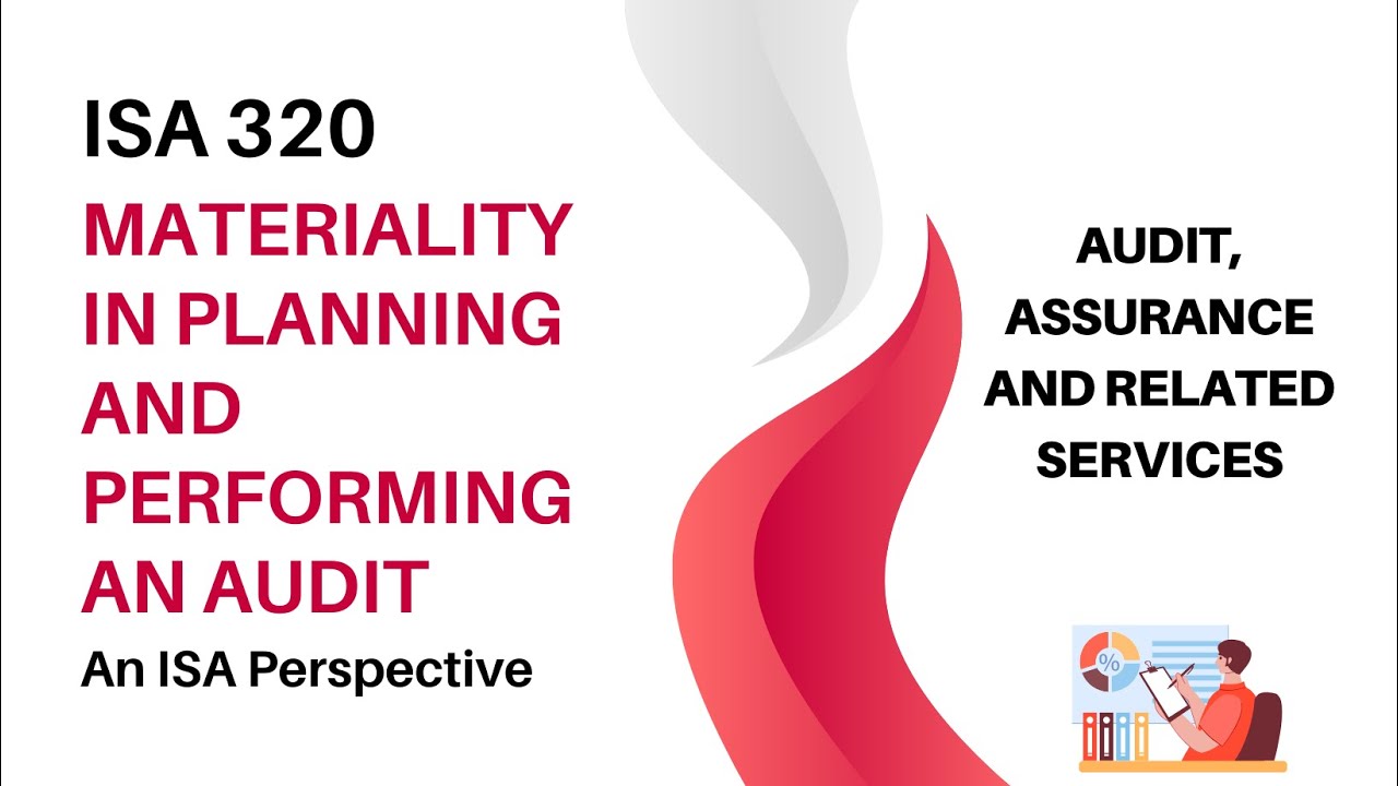 ISA 320 Materiality in Planning and Performing an Audit | Audit ...