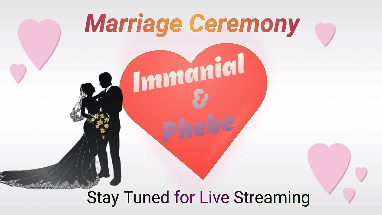 PHEBE AND IMMANIAL MARRIAGE CEREMONY 2 - YouTube
