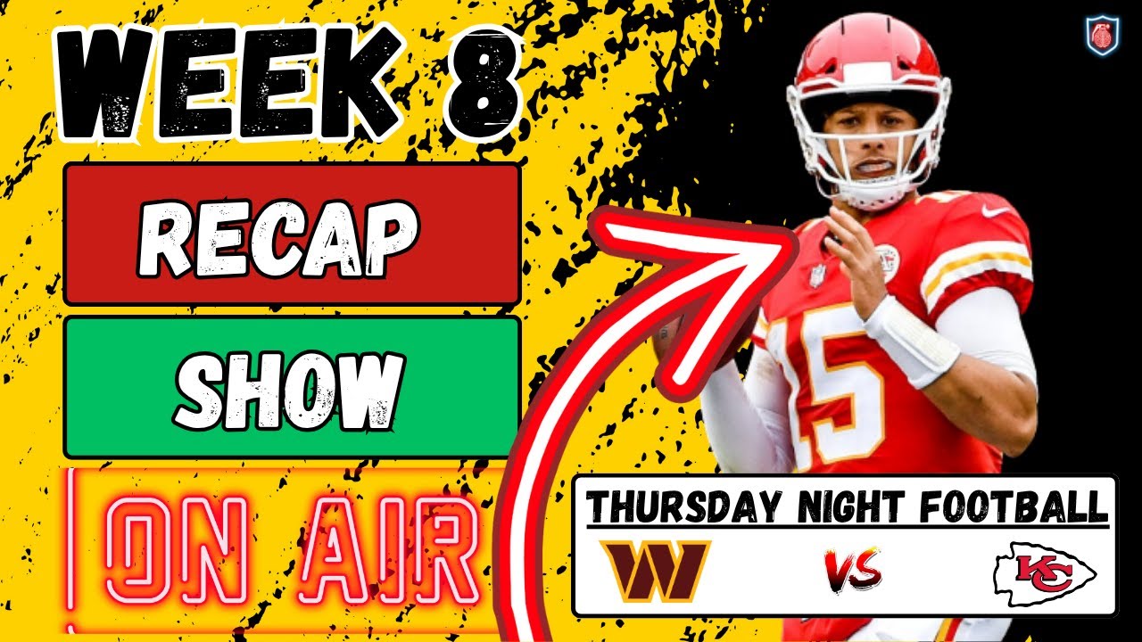 Week 8: Fantasy Football Recap | Commanders vs Chiefs - YouTube